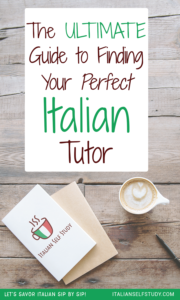The Ultimate Guide to Finding Your Perfect Italian Tutor – Italian Self ...